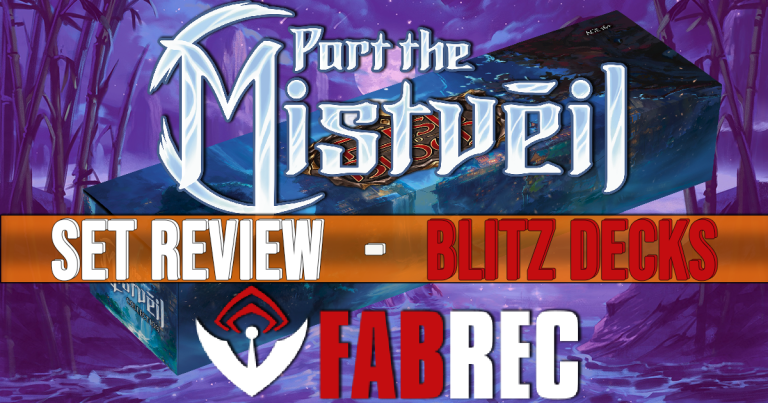 Part the Mistveil Set Review - Blitz Decks - FABREC